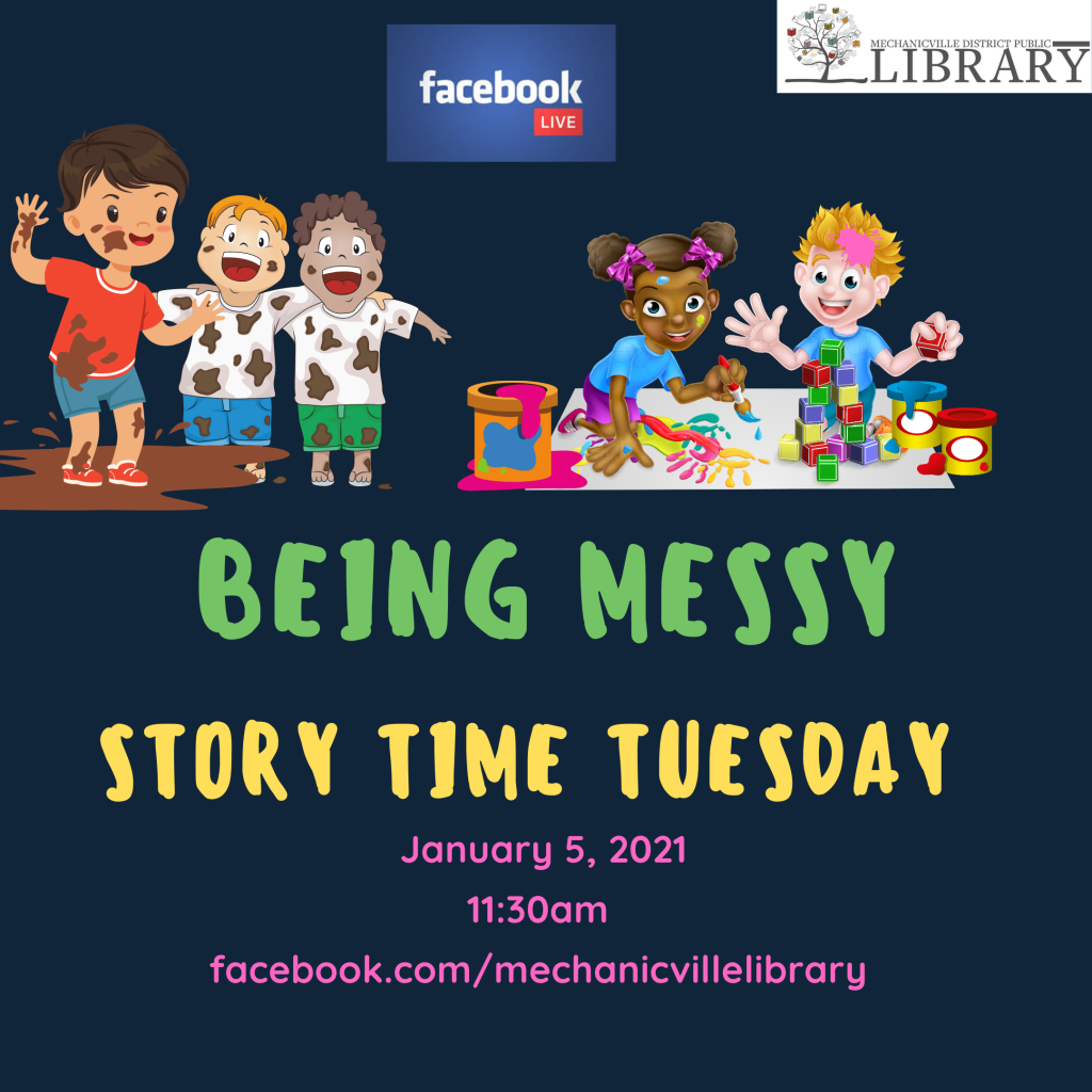 being messy – Mechanicville District Public Library